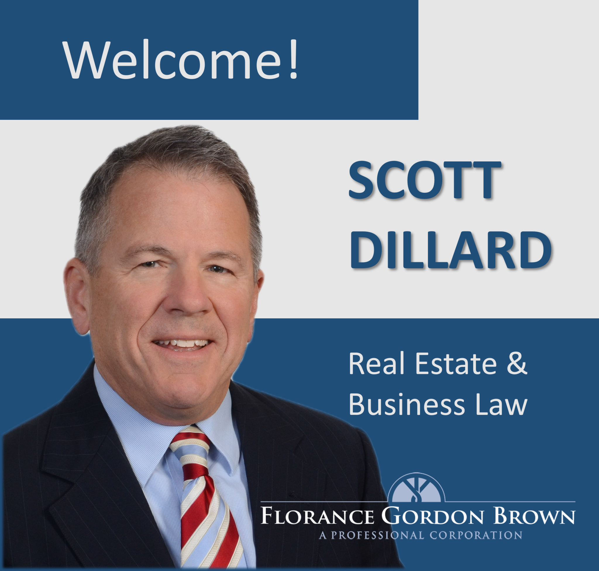 Welcome, Scott Dillard! - FloranceGordonBrown, PC